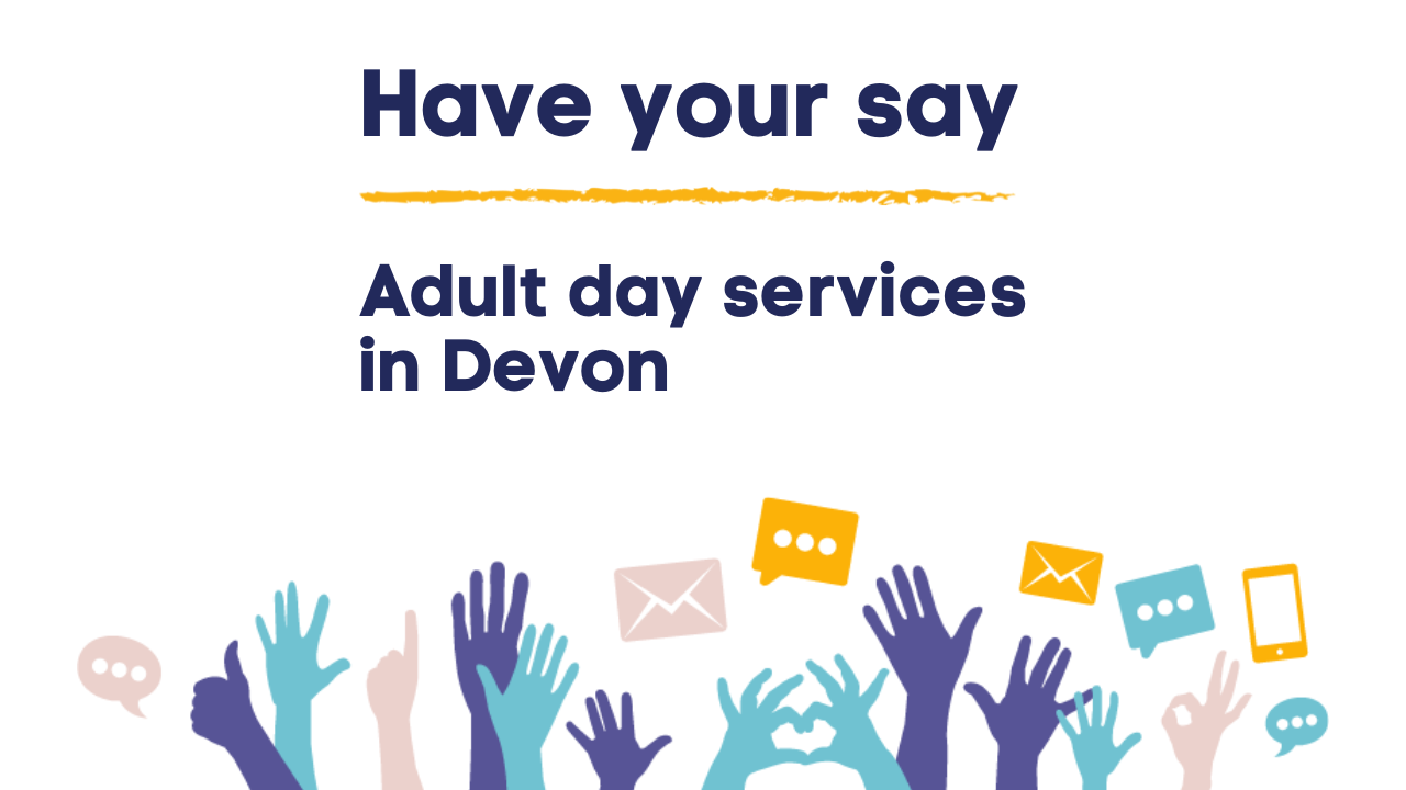 Have your say on the future of six adult day services across Devon - News