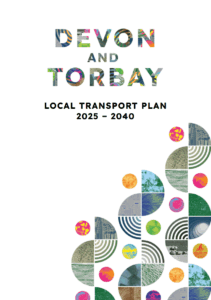 Devon and Torbay Local Transport Plan 4, 2025-2040 - Roads and transport